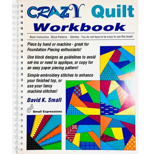 Crazy Quilt Workbook by David K. Small, Small Expressions Spiral Bound ...