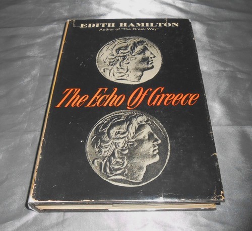 VERY RARE SIGNED 1st Edith Hamilton The Echo of Greece Greek Mythology ...