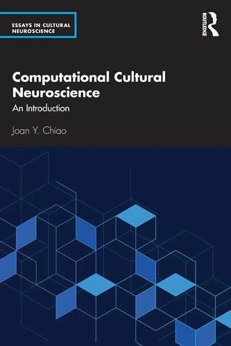 Computational Cultural Neuroscience | An Introduction | Joan Y. Chiao ...