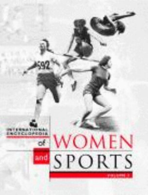 International Encyclopedia of Women and Sports by Allen Guttmann (1999 ...