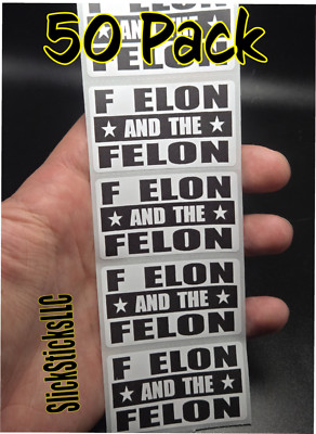 50PCS "F ELON AND THE FELON" stickers decals labels stop doge musk anti ...