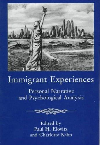 Immigrant Experiences : Personal Narrative and Psychological Analysis ...