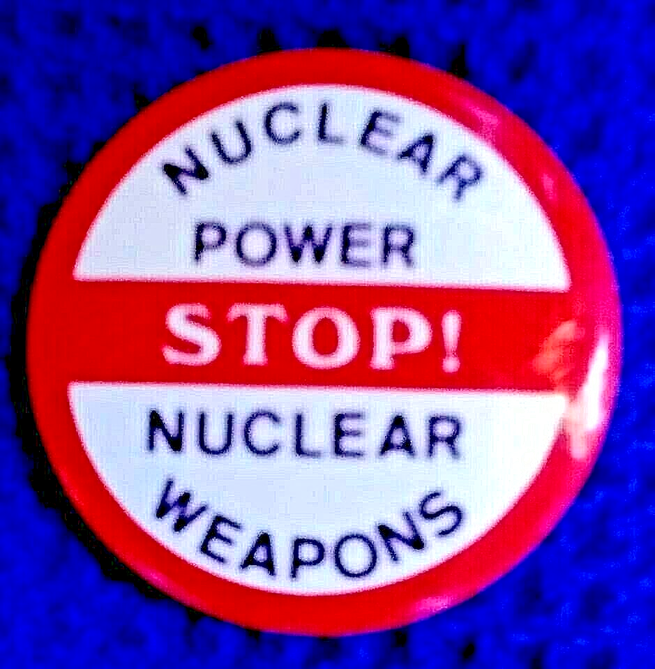 STOP NUCLEAR POWER and NUCLEAR WEAPONS 1978 Anti Nuclear Protest Button ...