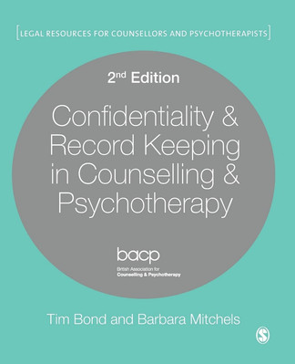 Tim Bond / Confidentiality & Record Keeping in Counselling ...