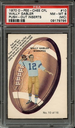 1970 O-PEE-CHEE CFL PUSH-OUT INSERTS 10 WALLY GABLER PSA NM-MT 8 (MC ...