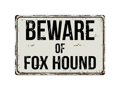 281VS Beware Of Fox Hound 8 "x 12" Vintage Aluminum Retro Metal Sign | eBay