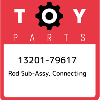 13201-79617 Toyota Rod sub-assy, connecting 1320179617, New Genuine OEM ...