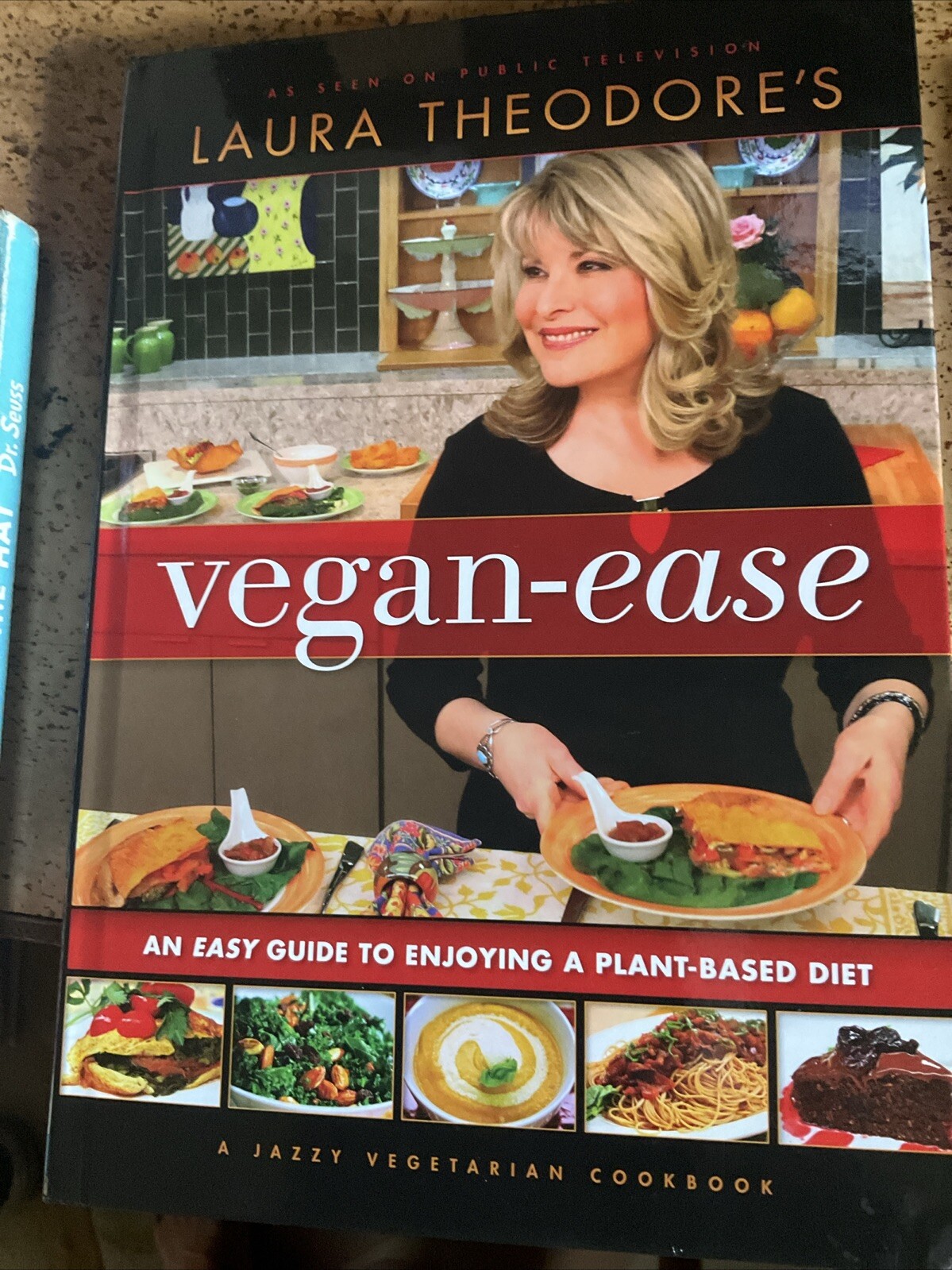 Laura Theodore's Vegan-Ease: An Easy Guide to Enjoying a Plant-Based ...