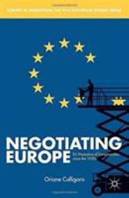 Negotiating Europe : EU Promotion of Europeanness since The 1950s by O ...