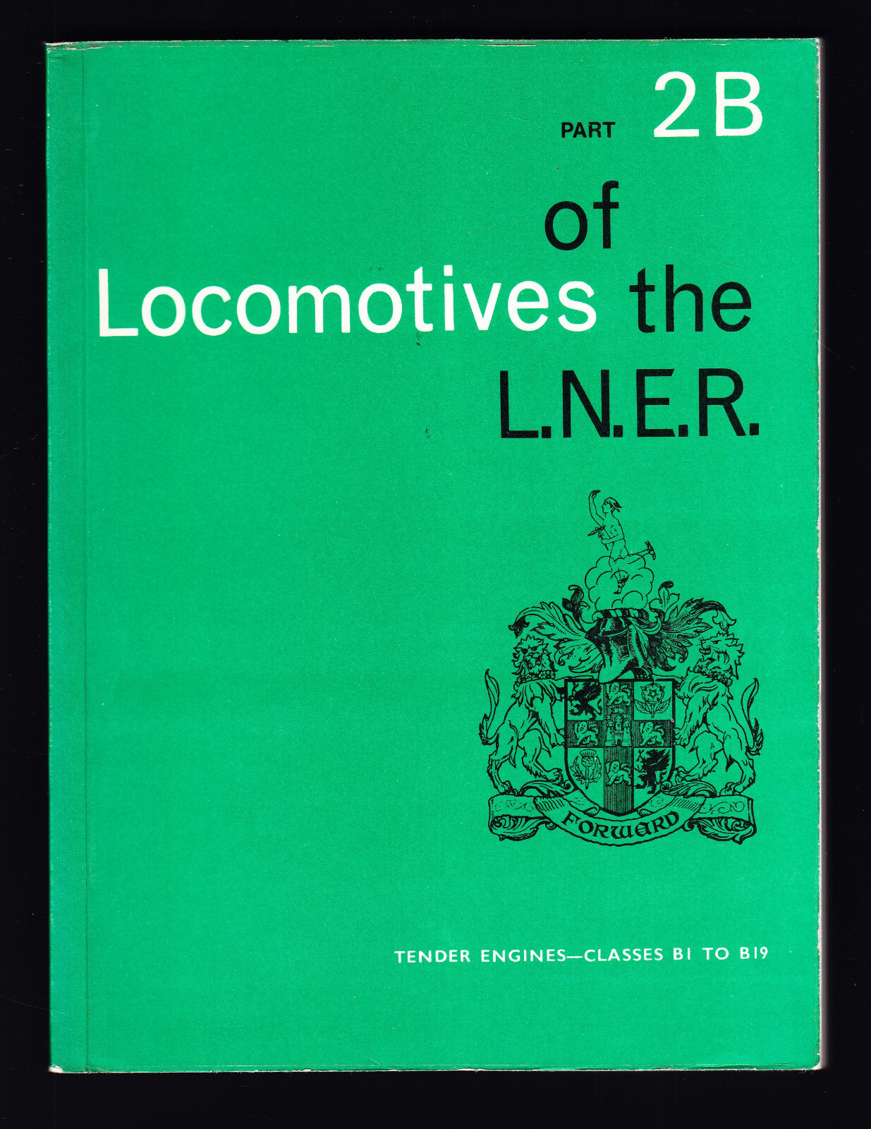 LOCOMOTIVES OF LNER PART 2B Tender Engines - | Grelly UK