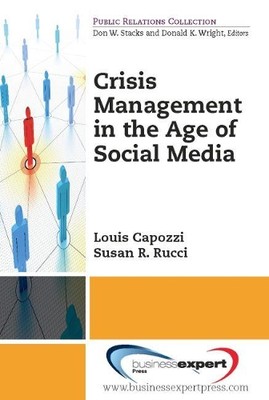 Louis Capozzi Susan Rucc Crisis Management in the Age of Social Medi ...