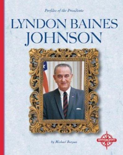 Lyndon Baines Johnson (Profiles of the Presidents) by Michael Burgan ...