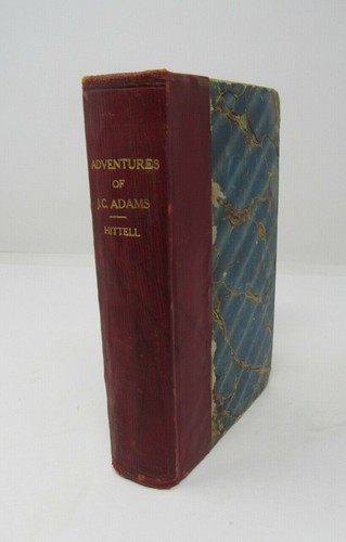 Adventures of James Capen Grizzly Adams in California 1867 Theodore H ...