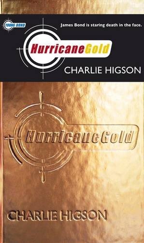 YOUNG BOND: HURRICANE GOLD By Charlie Higson - Hardcover **Mint ...