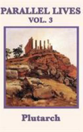 Parallel Lives Vol. 3 by Plutarch (hardcover) 9781515428152| eBay