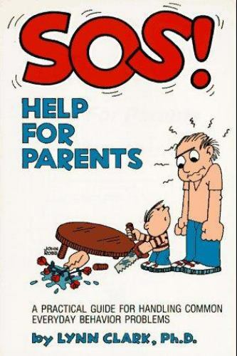 SOS Help for Parents: A Practical Guide for Handling Common Everyday ...