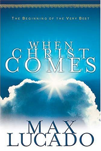When Christ Comes by Max Lucado (2001-09-... by Lucado, Max Paperback ...