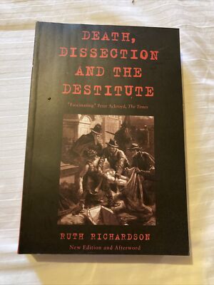 Death, Dissection and the Destitute:... by Ruth Richardson - Paperback ...