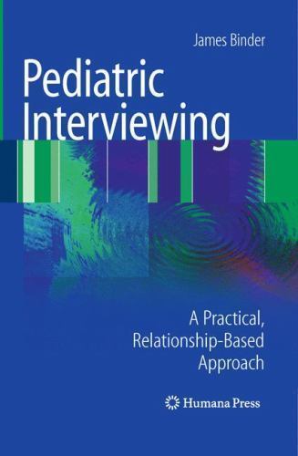Current Clinical Practice Ser.: Pediatric Interviewing : A Practical ...