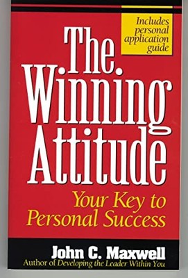 The Winning Attitude Your Key To Personal Success [Paperback] Maxwell ...