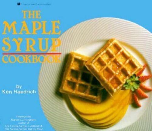 The Maple Syrup Cookbook by Haedrich, Ken 9780882665238| eBay