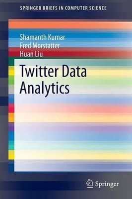 Twitter Data Analytics by Shamanth Kumar (English) Paperback Book ...