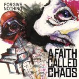 FAITH CALLED CHAOS (A) - Forgive nothing - CD Album | eBay