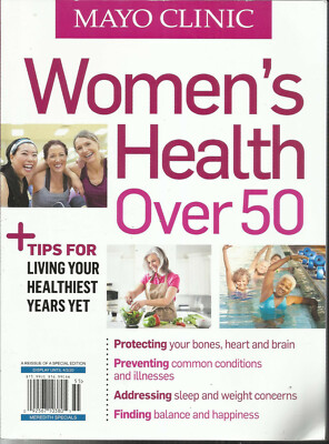 MAYO CLINIC MAGAZINE, WOMEN'S HEALTH OVER 50 + TIPS SPECIAL EDITION ...