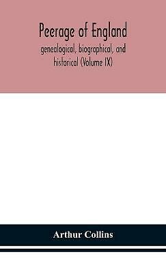 Peerage of England, genealogical, biographical, and historical (Volume ...