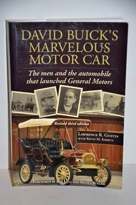 David Buick's Marvelous Motor Car: The Men and the Automobile 3rd Ed ...
