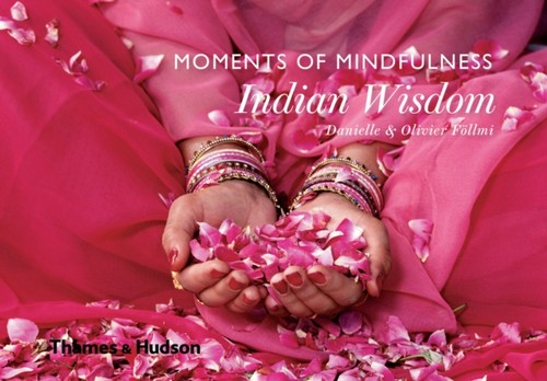 Moments of Mindfulness: Indian Wisdom by Danielle Follmi (Hardback Book ...