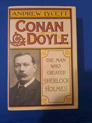 ANDREW LYCETT: CONAN DOYLE: BIOGRAPHY: FIRST EDITION FIRST REPRINT ...