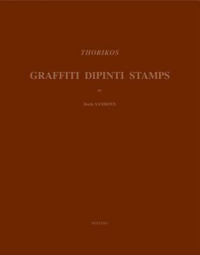 Thorikos : Graffiti, Dipinti, Stamps, Hardcover by Vanhove, Doris ...