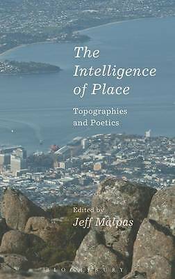 The Intelligence of Place: Topographies and Poetics by Distinguished ...