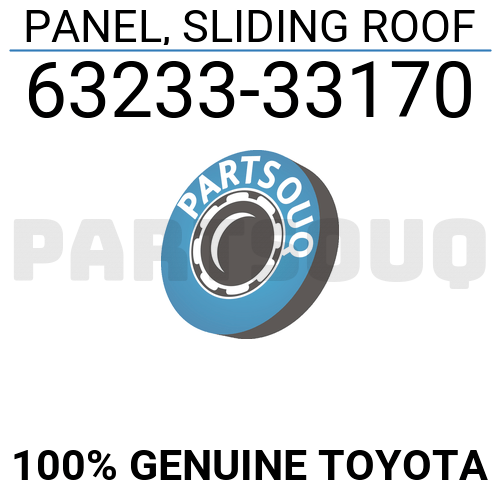 6323333170 Genuine Toyota PANEL, SLIDING ROOF 63233-33170 | eBay