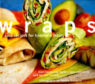 Wraps: Easy Recipes for Handheld Meals - Paperback - GOOD 9780811818124 ...