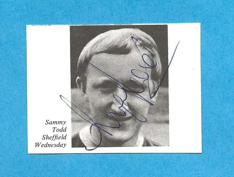 SAMMY TODD SHEFFIELD WEDNESDAY 1970-1974 ORIGINAL AUTOGRAPHED PICTURE ...