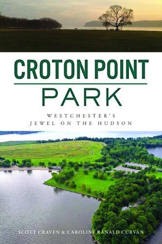 Caroline Ranald Curvan Scott Craven Croton Point Park (Paperback ...