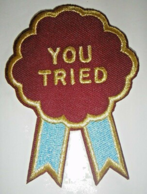 Motivational "You Tried" Embroidered Patch -new | eBay