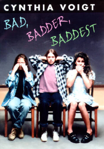 Bad, Badder, Baddest (Bad Girls) - Hardcover By Voigt, Cynthia - GOOD ...