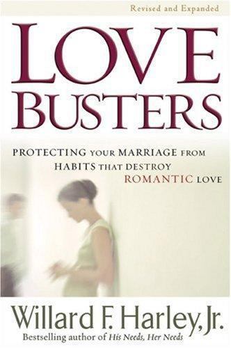 Love Busters: Protecting Your Marriage from Habits That Destroy ...