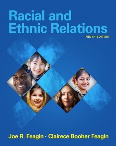 Racial and Ethnic Relations by Clairece Booher R. Feagin and Joe R ...