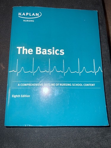 The Basics A Comprehensive Outline Of Nursing School Content 8th ...