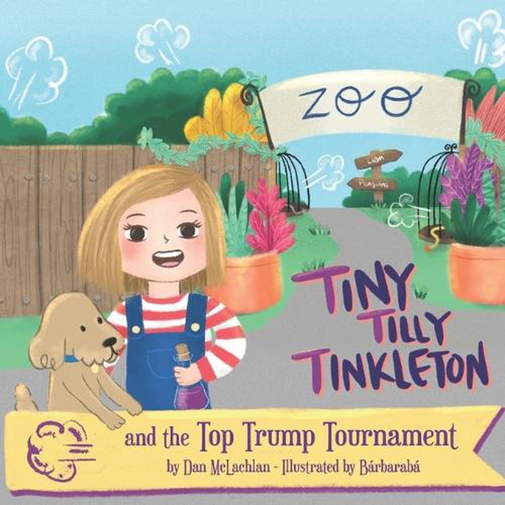 Tiny Tilly Tinkleton and the Top Trump Tournament by Dan McLachlan Paperback Boo | eBay