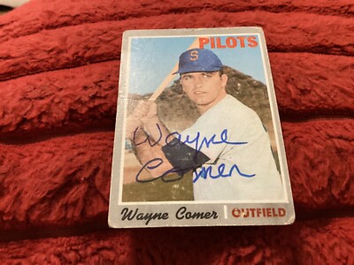 SIGNED WAYNE COMER AUTOGRAPHED 1970 BASEBALL CARD - SEATTLE PILOTS | eBay