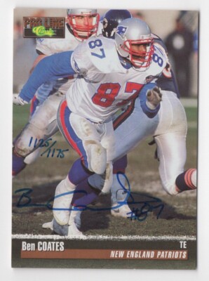 Ben Coates 1995 Classic Pro Line Certified Autograph Card Auto Patriots ...