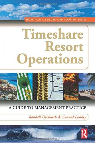 TIMESHARE RESORT OPERATIONS: A GUIDE TO MANAGEMENT By Randall Upchurch ...