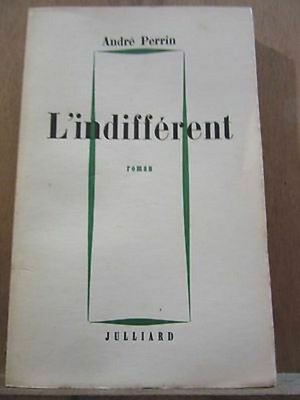 André Perrin: L'indifférent/ Julliard 1955 Non coupé | eBay