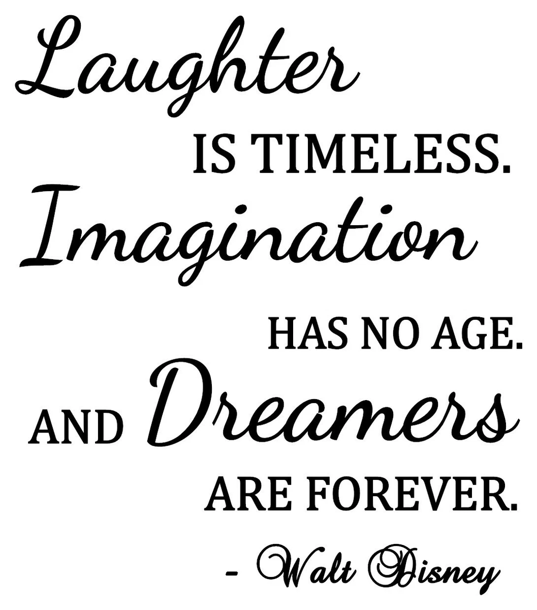 Laughter Is Timeless Walt Disney Quote