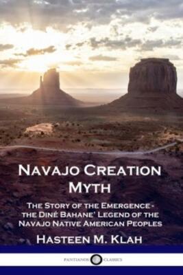 Navajo Creation Myth: The Story Of The Emergence - The Din? Bahane ...